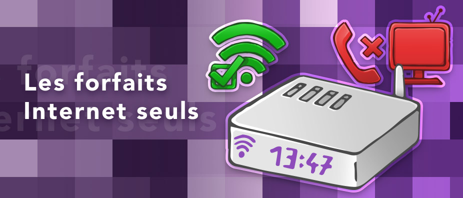 Comparatif des abonnements internet seuls